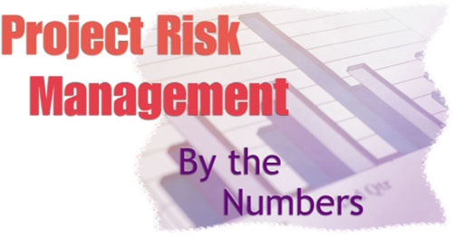 Project risk management--by the numbers
