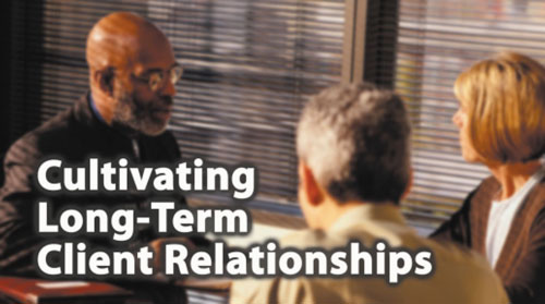 Cultivating long-term client relationships